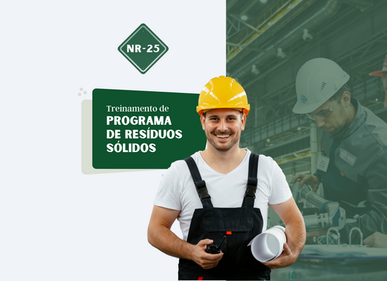 NR 25 – CAPACITAÇÃO NAS ATIVIDADES COM RESÍDUOS INDUSTRIAIS – SST ...